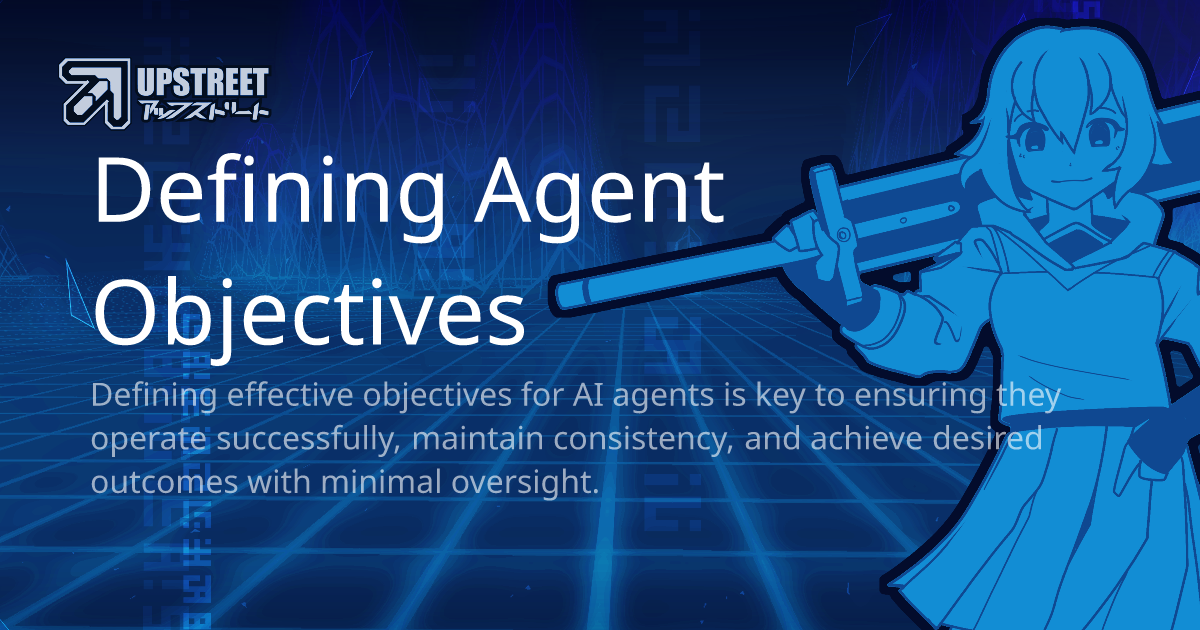 Defining Agent Objectives - Upstreet Documentation