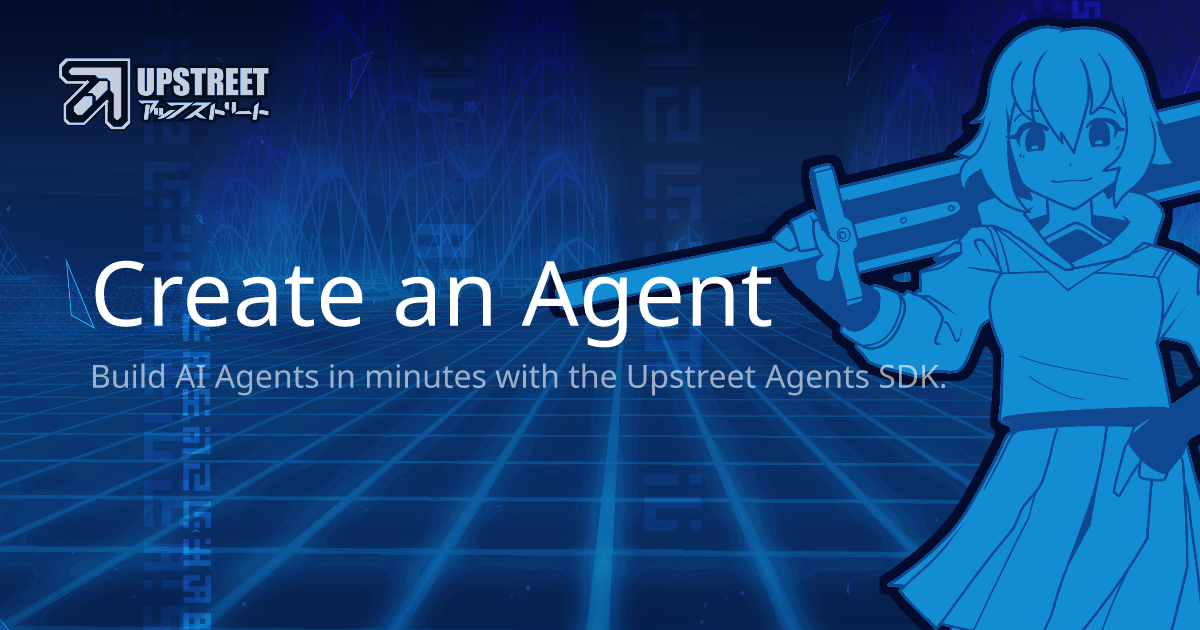 Create an Agent - Upstreet Documentation