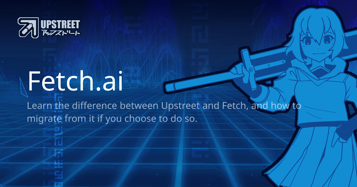 Fetch.ai - Upstreet Documentation