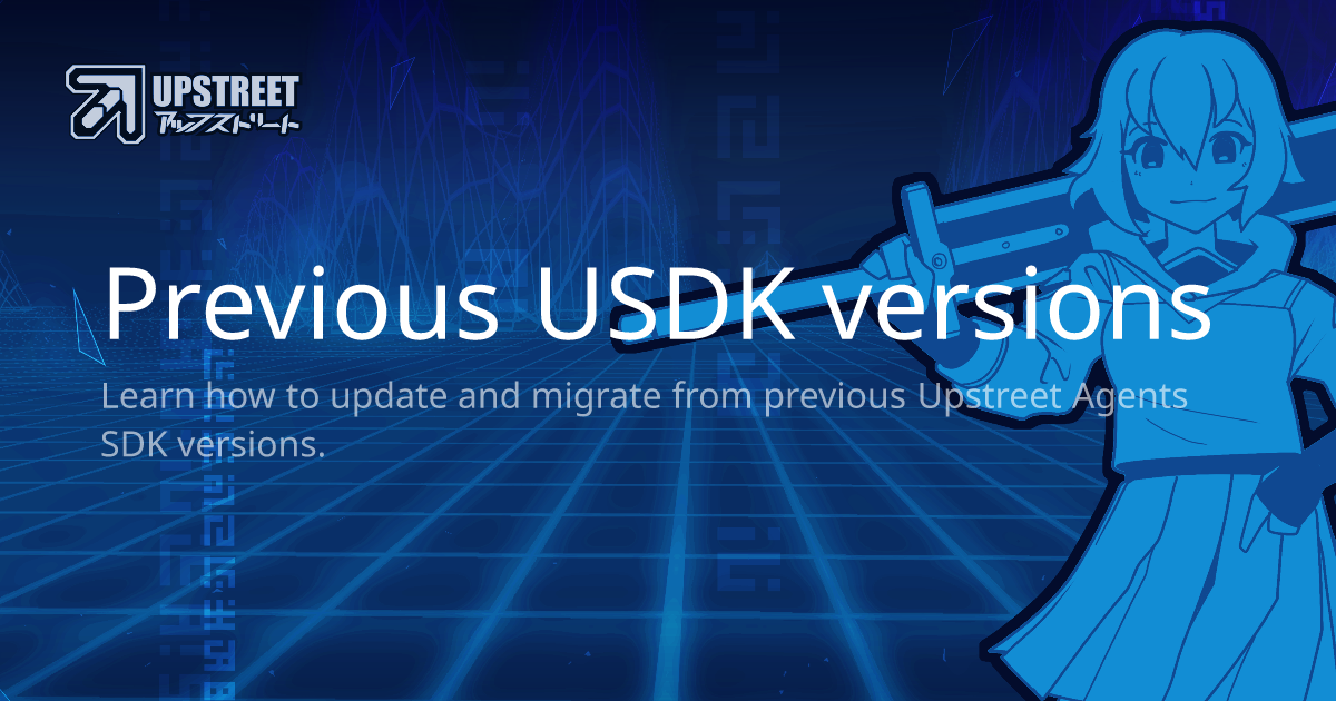 Previous USDK versions - Upstreet Documentation
